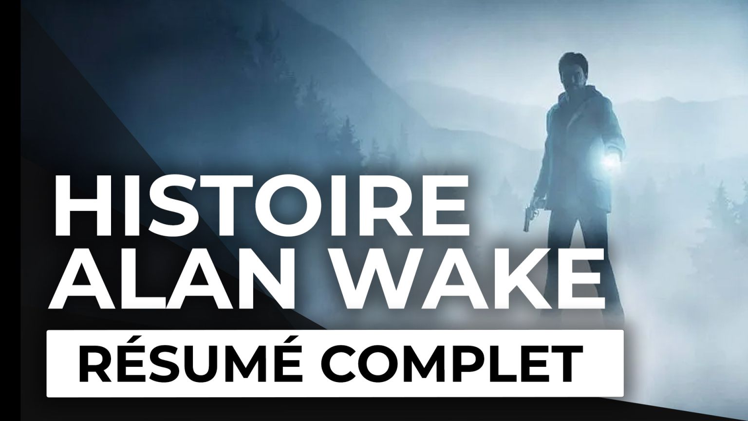 Alan Wake : le résumé complet de l'histoire pour comprendre Alan Wake 2